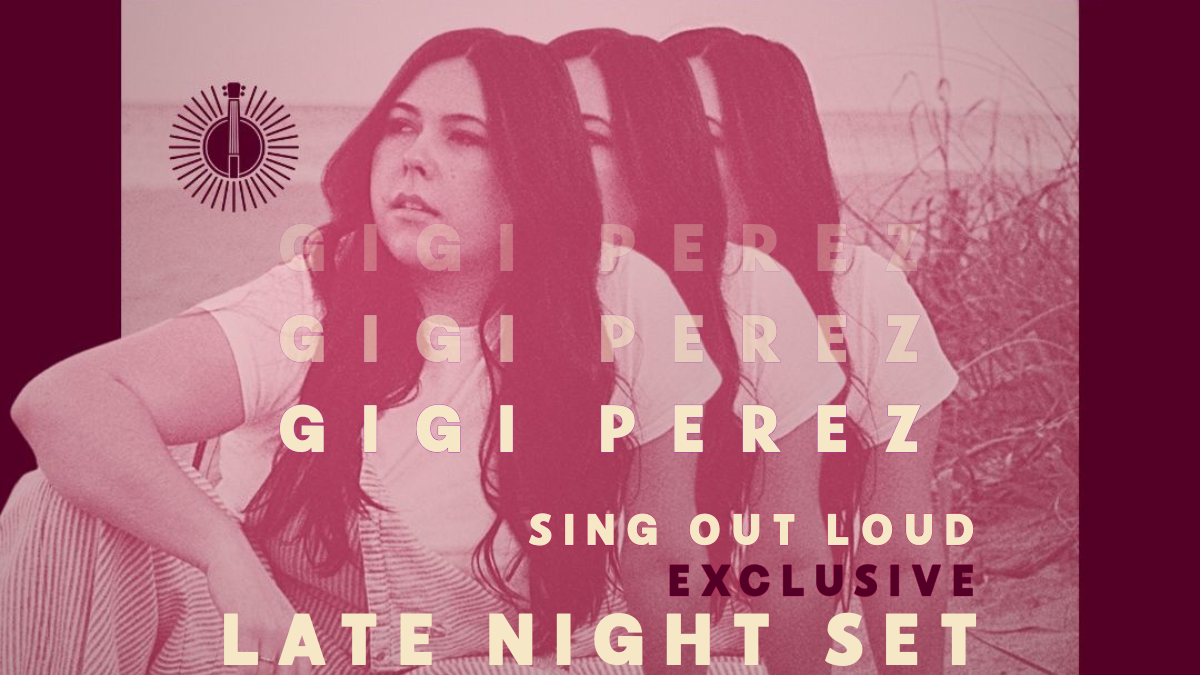 Gigi Perez - Special Late Night Performance | Sing Out Loud
